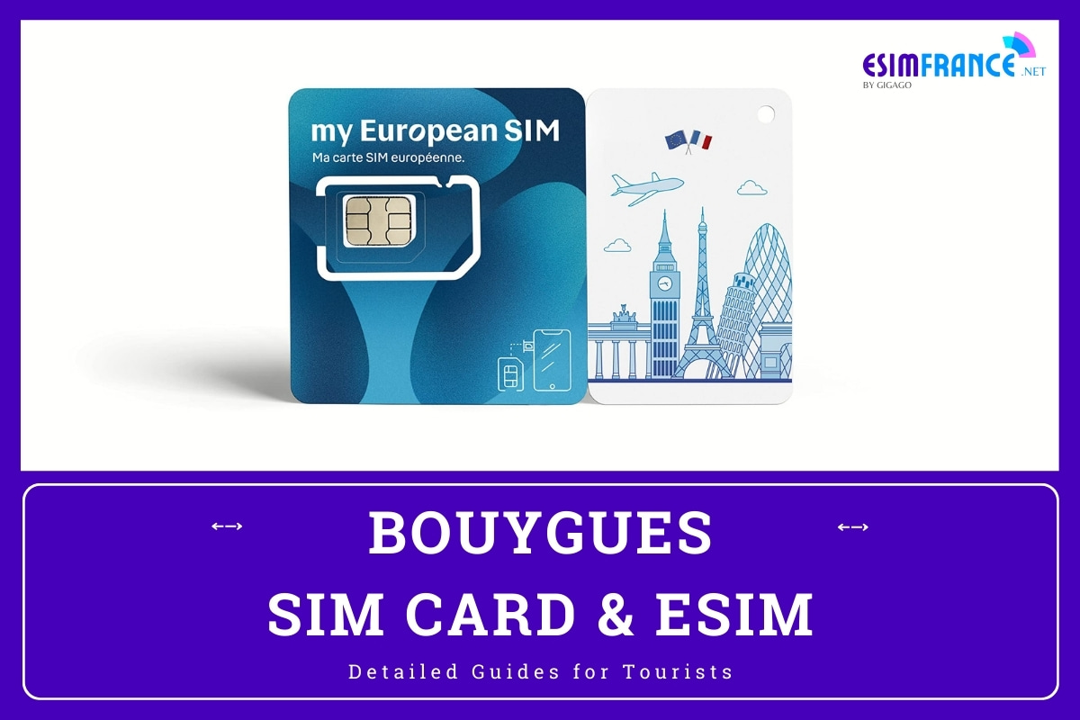 Bouygues eSIM and SIM Cards: Detailed Guides for Tourists 2024
